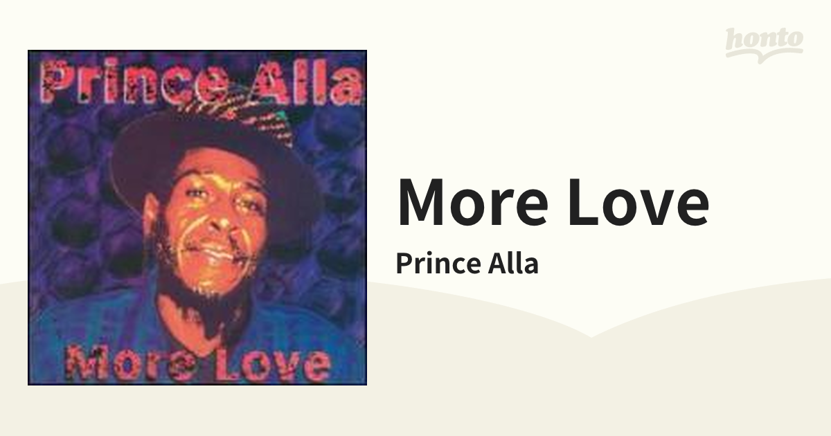 More Love【CD】/Prince Alla [JWCD022] - Music：honto本の通販ストア