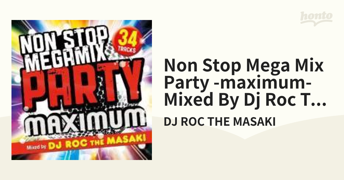 ()Non Stop Mega Mix Party -Perfect- / DJ Roc The Masaki 全国宅配無料 Various ...