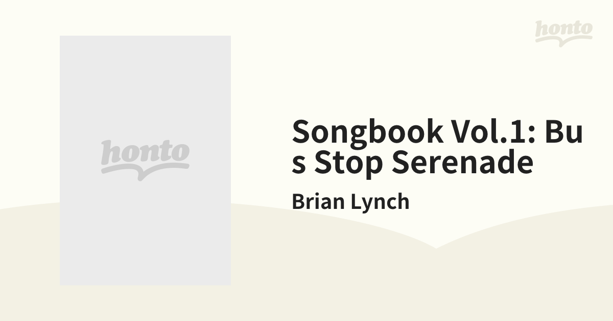 Songbook Vol.1: Bus Stop Serenade【CD】 2枚組/Brian Lynch [HMW19] - Music：honto本の通販ストア