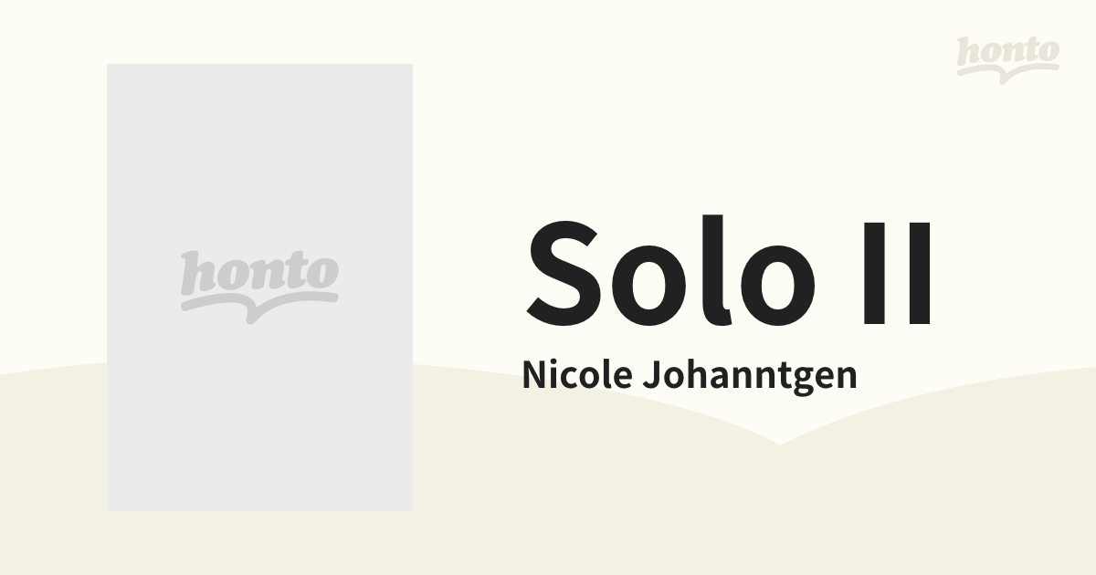 Solo II【CD】/Nicole Johanntgen [SBR20] - Music：honto本の通販ストア