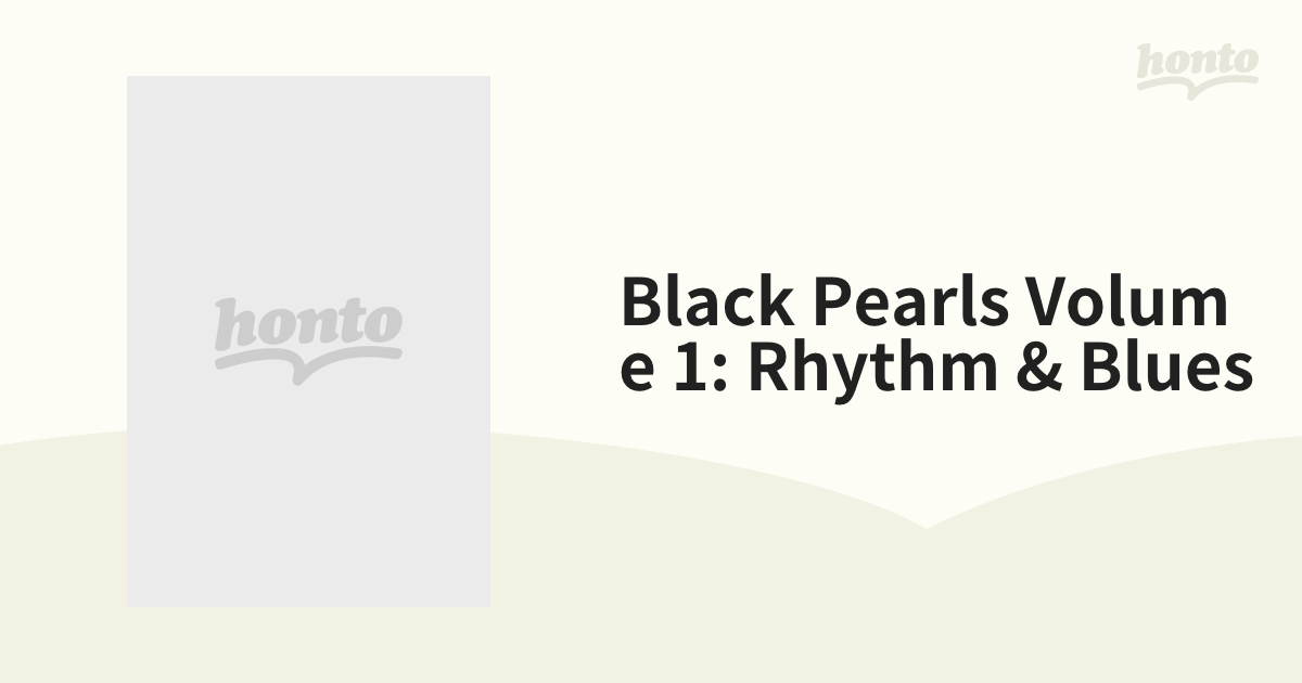 Black Pearls Volume 1: Rhythm & Blues【CD】 [25] - Music：honto本の通販ストア